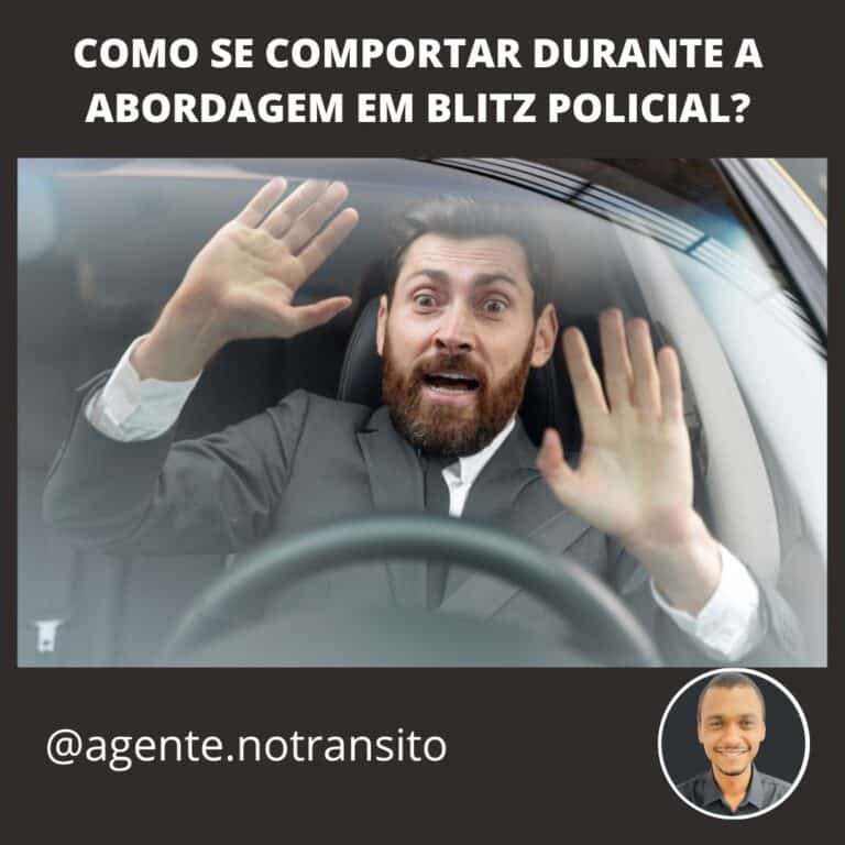 Como agir durante a abordagem policial em blitz de trânsito?
